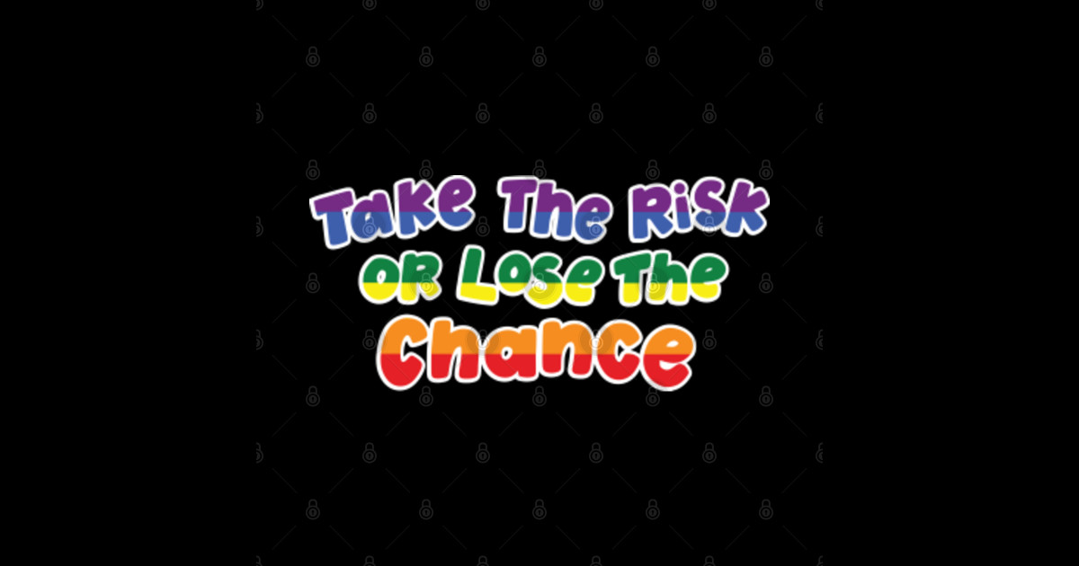 Take the Risk - Take The Risk - Sticker | TeePublic
