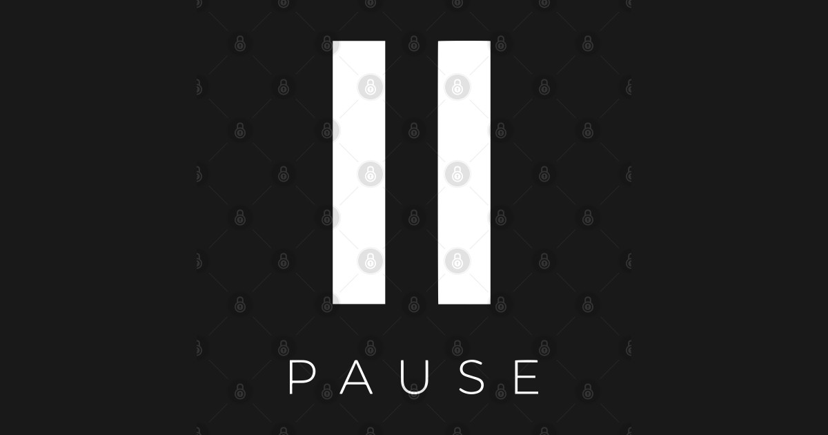 Pause in white letters | Funny Quotes - Ironic Quotes - T-Shirt | TeePublic