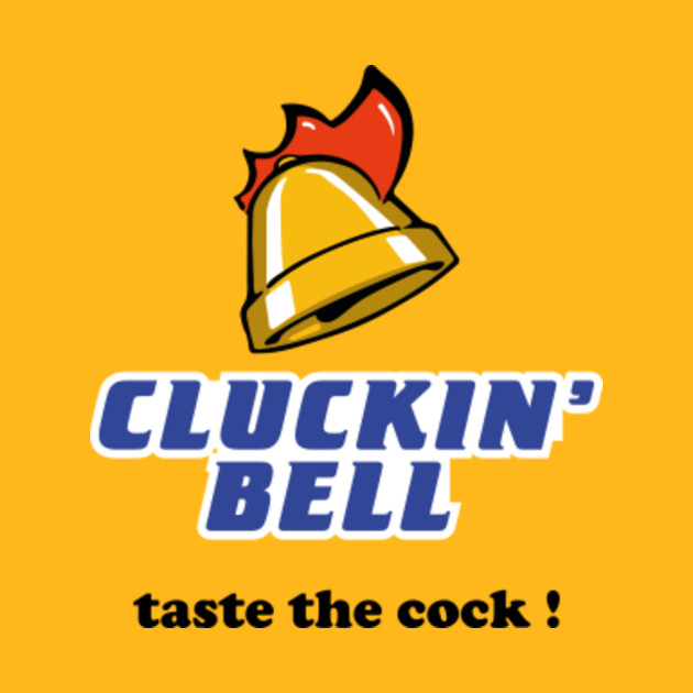 Cluckin' Bell - Gaming - T-Shirt | TeePublic