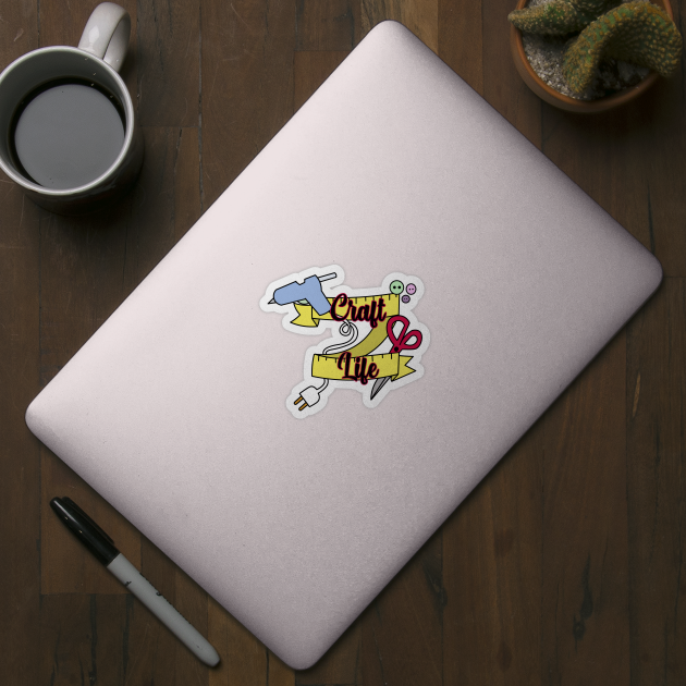 Craft Crafter Crafty Mom Life Sew - Craft - Sticker | TeePublic