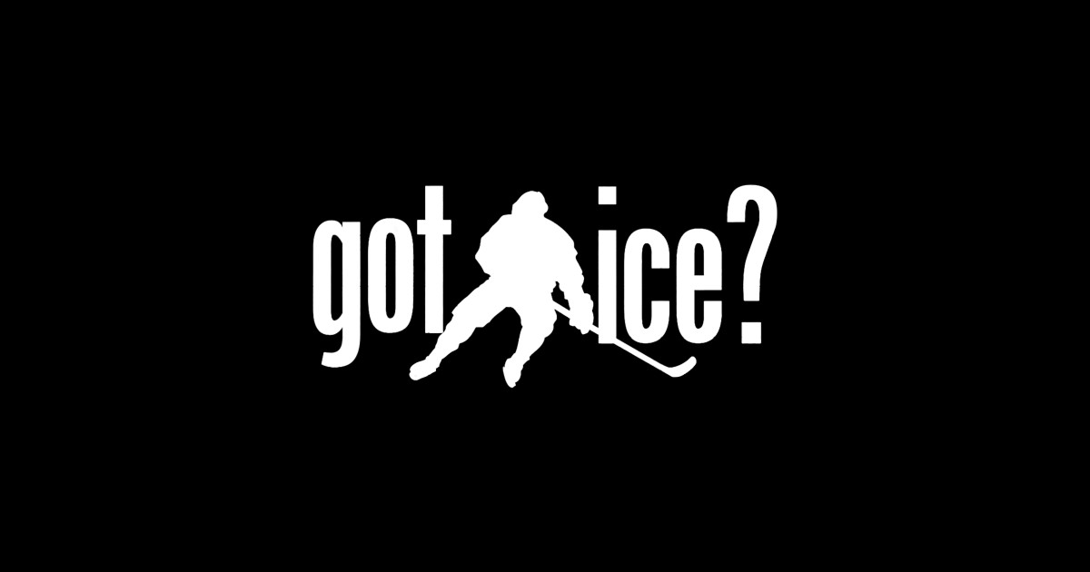 Hockey Got Ice Hockey Got Ice T Shirt Teepublic