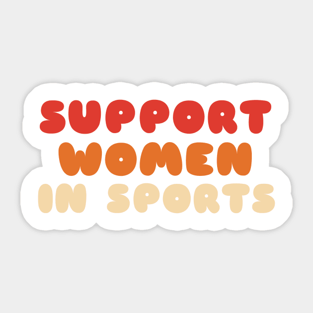 Support women in sports - Support Women In Sports - Sticker | TeePublic