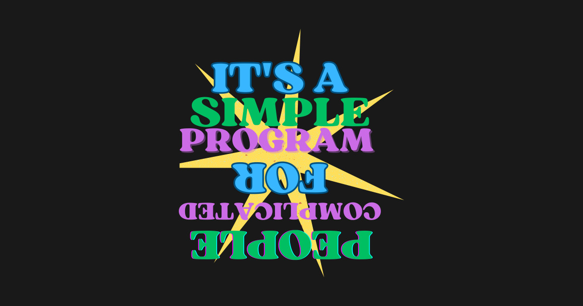It's A Simple Program - Recovery - T-Shirt | TeePublic