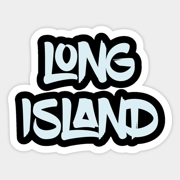 Long Island Style - Long Island New York - Sticker | TeePublic