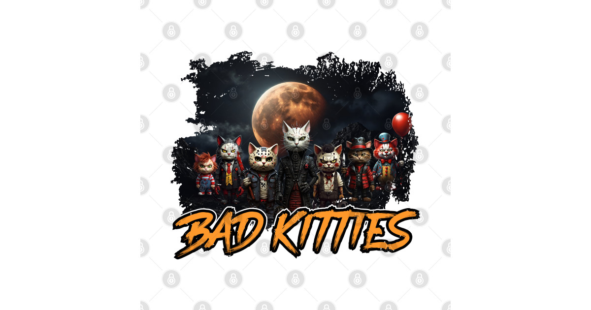 Bad Kitties - Kitties - T-Shirt | TeePublic