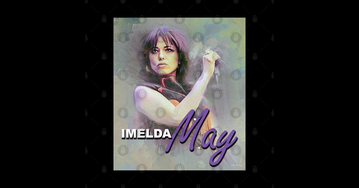 Imelda May - Imelda May - Posters and Art Prints | TeePublic