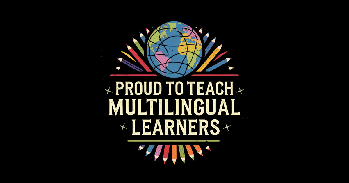 Funny Teacher Proud To Teach Multilingual Learners - Proud To Teach ...