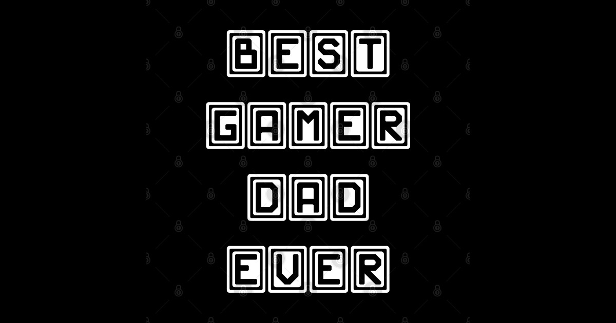 Best Gamer Dad Ever - Best Gamer Dad Ever - Pin | TeePublic