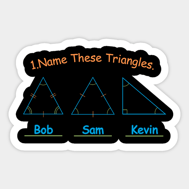 Name These Triangles - Math - Sticker | TeePublic