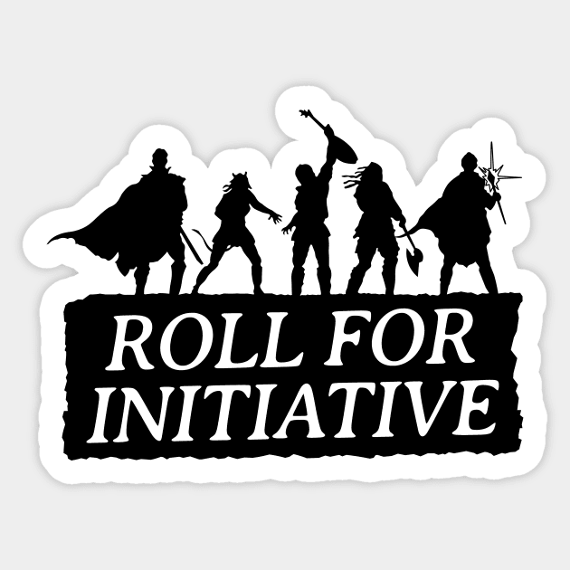 Roll for Initiative! - Roll For Initiative - Sticker | TeePublic