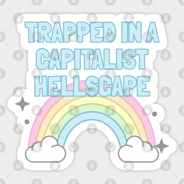 Trapped In A Capitalist Hellscape - Anti Capitalism - Capitalism ...