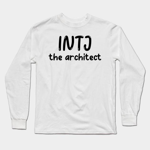 INTJ Personality Type (MBTI) - Mbti - Long Sleeve T-Shirt | TeePublic