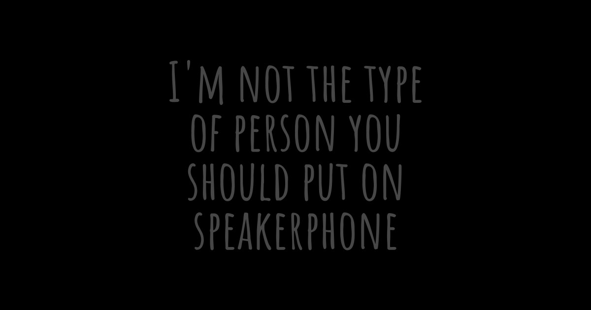Speakerphone - Quote - Sticker | TeePublic