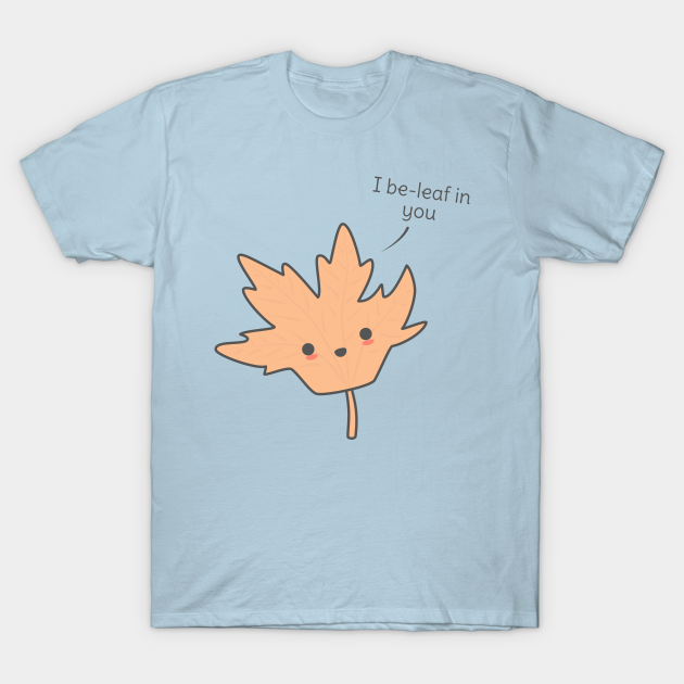 Funny Leaf Pun T-Shirt - Pun - T-Shirt | TeePublic