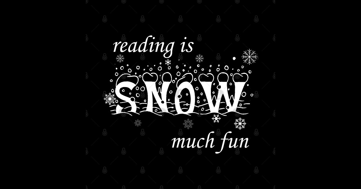 Reading Is Snow Much, winter 2023 - Reading Is Snow Much Winter 2023 ...