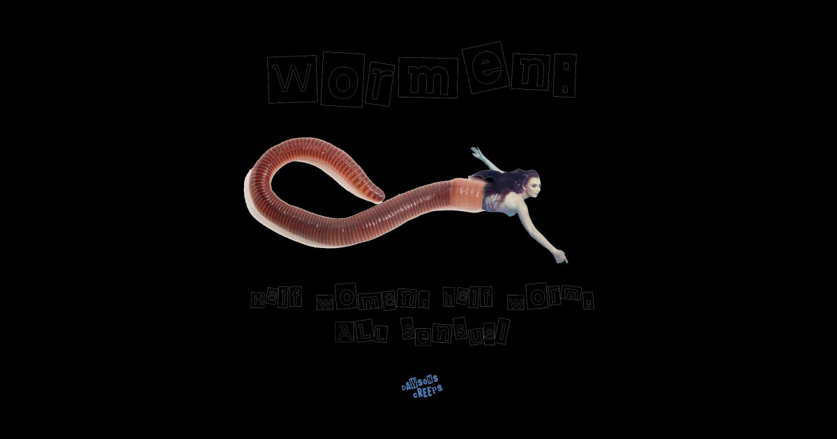 I'm Every Wormen - Worm - Sticker | TeePublic