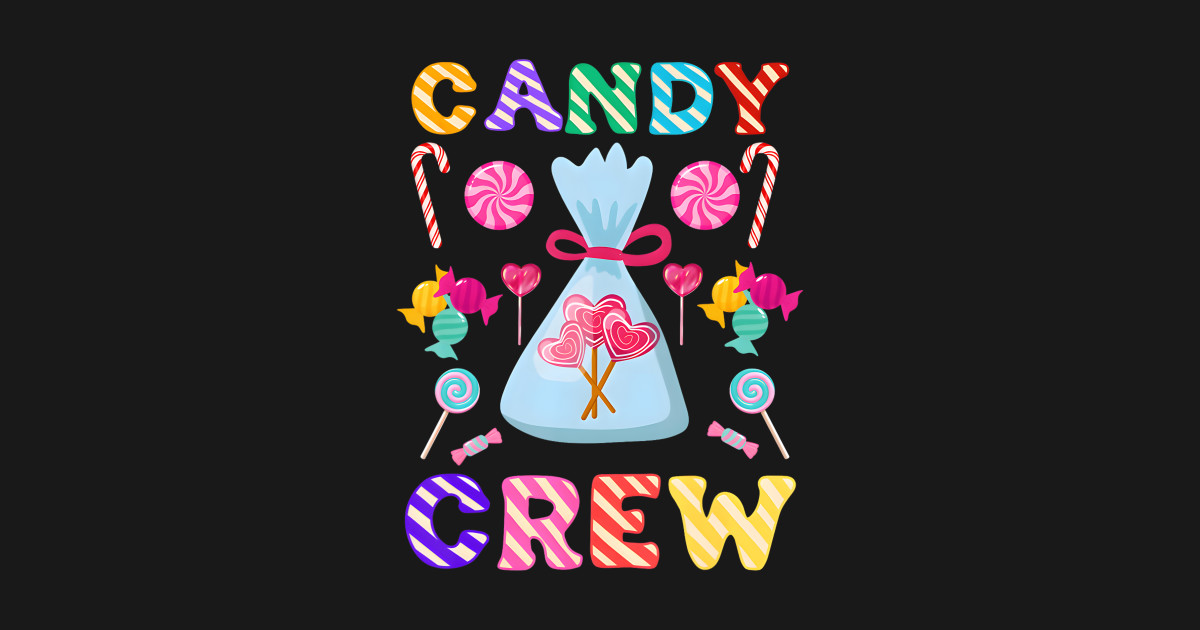 Candy Crew -Candy Land - Matching Family Costumes - T-Shirt | TeePublic