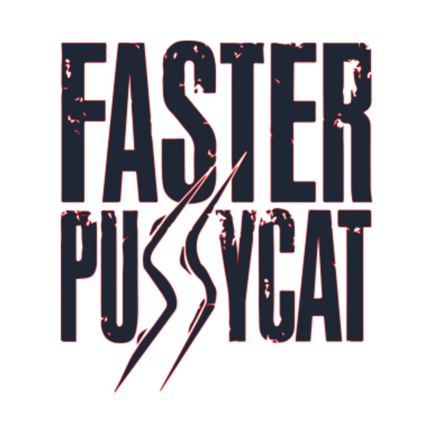 Faster Pussycat Logo Faster Mug Teepublic