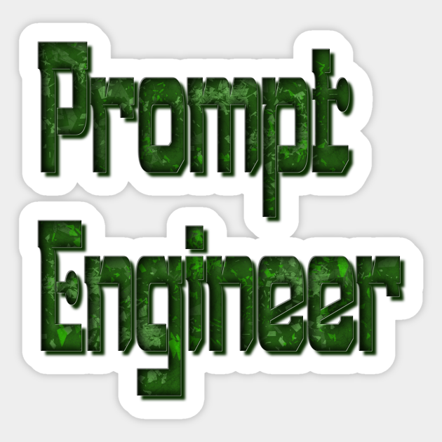 Ai art Prompt engineer - Ai Engineer - Sticker | TeePublic
