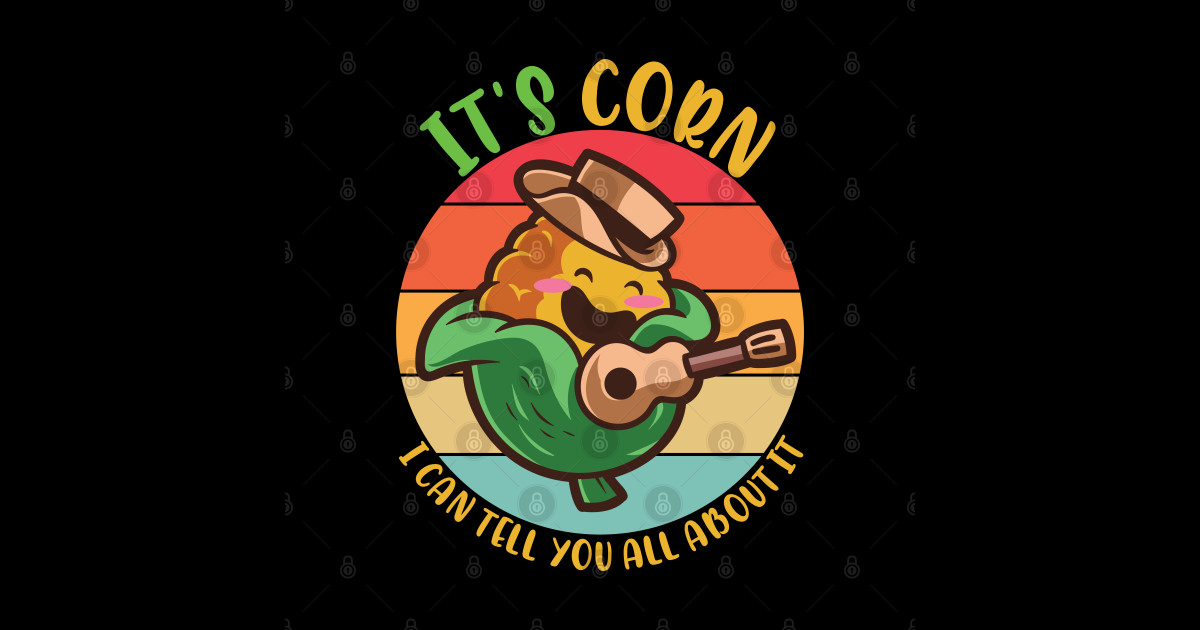 It's Corn, Funny Memes, Its Corn For Corn Memes - Its Corn - Posters ...