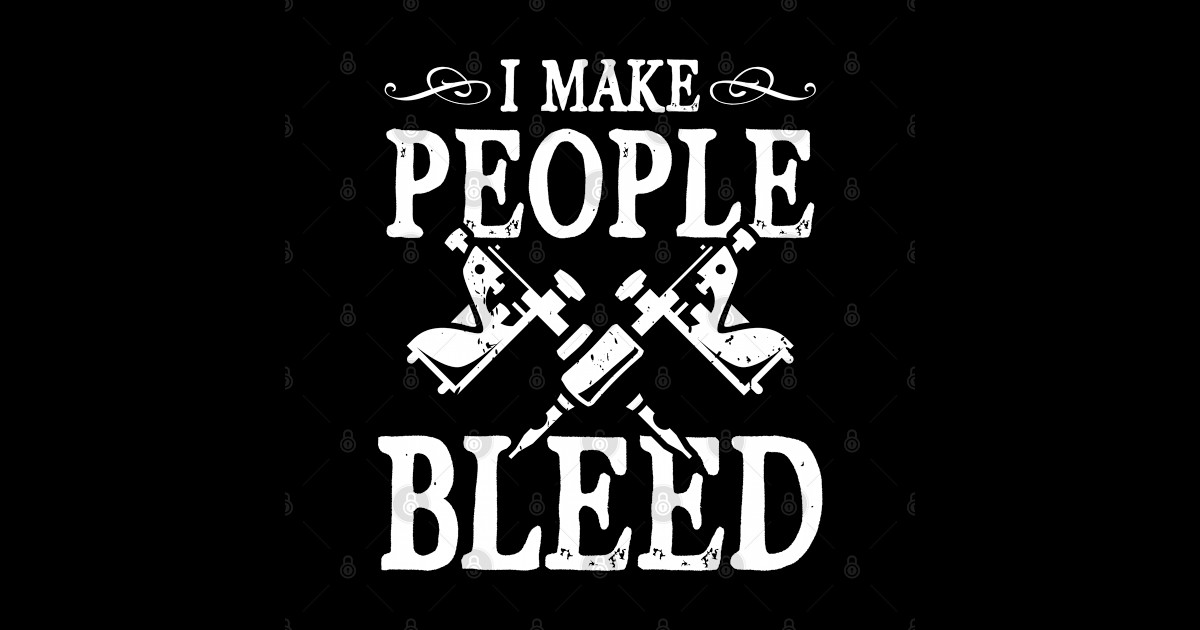 I Make People Bleed - Tattoo Artist - Tattoo Artist - Sticker | TeePublic