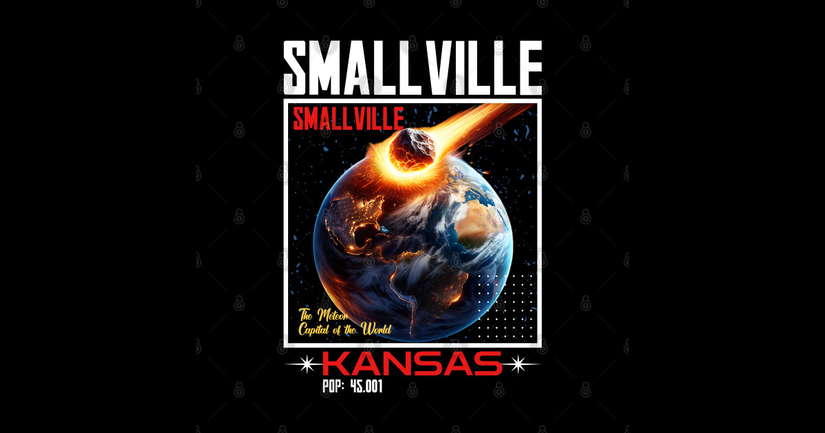 Smallville Kansas The Meteor Capital Of The World Meme Sarcastic Satire ...