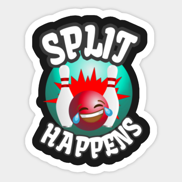 Split Happens Funny Bowling Art Design for Bowlers - Split Happens ...