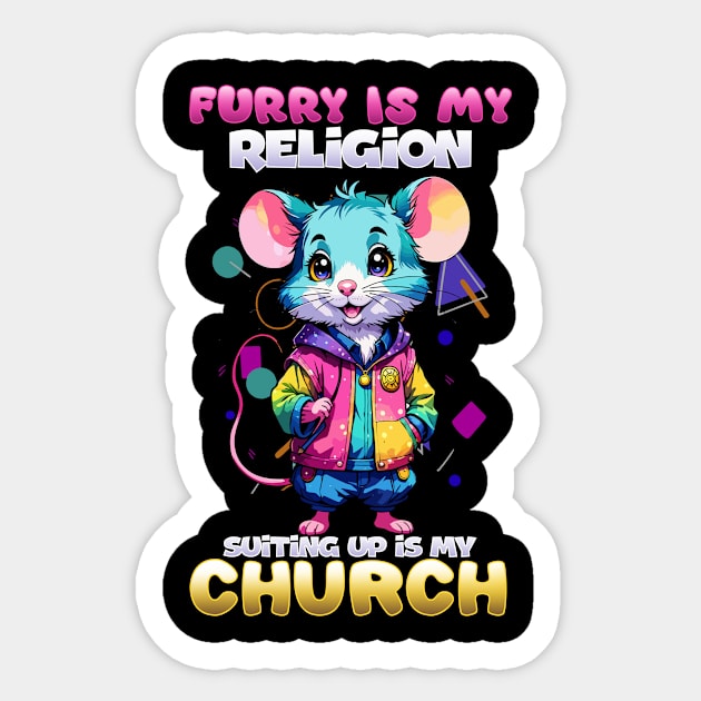 Furry Is My Religion Suiting Up Is My Church - Furry - Sticker | TeePublic