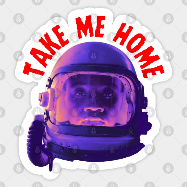 TAKE ME HOME - Adult Apparel - Sticker | TeePublic