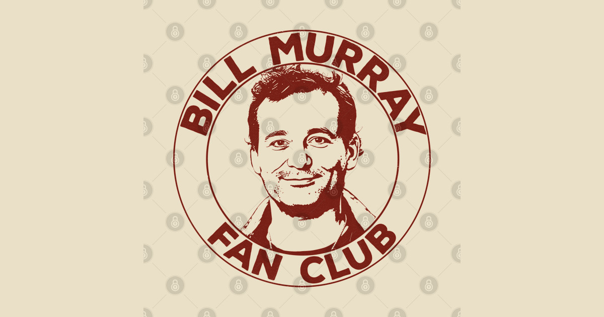 Bill Murray Fan Club - Faded Look - Bill Murray - T-Shirt | TeePublic