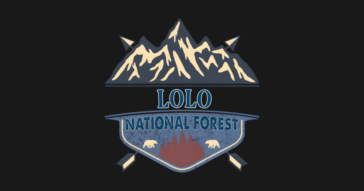 Lolo National forest - Lolo - T-Shirt | TeePublic