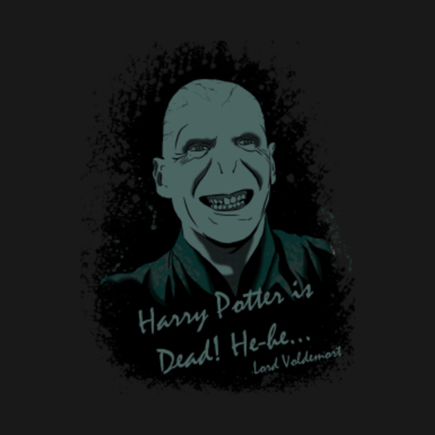 Harry Potter Is Dead Voldemort Harrypotter Deathlyhallows Dead Harry Potter T Shirt Teepublic