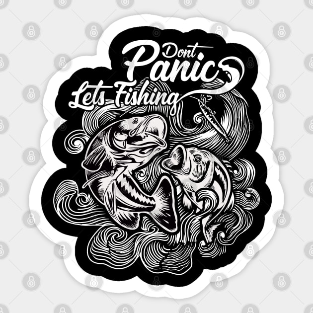 Dont panic Lets Fishing - Fishing - Sticker | TeePublic