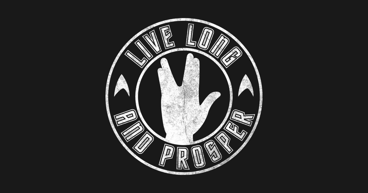 Live Long & Prosper - Spark - T-Shirt | TeePublic