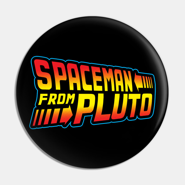 spaceman from pluto