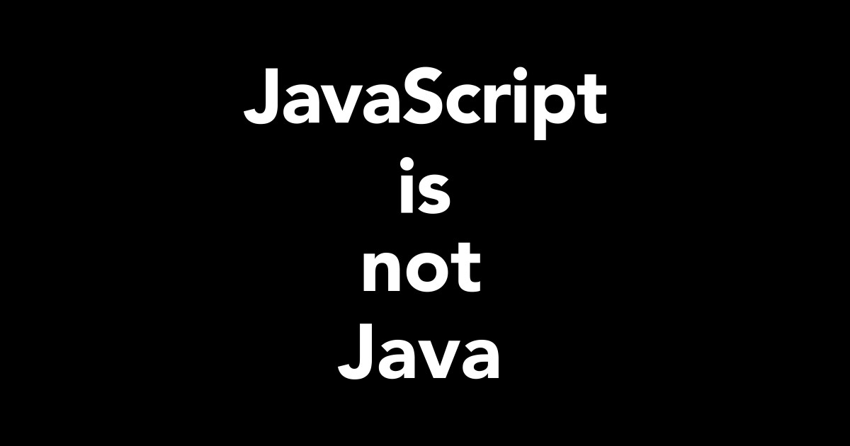 JavaScript is not Java - Javascript - T-Shirt | TeePublic