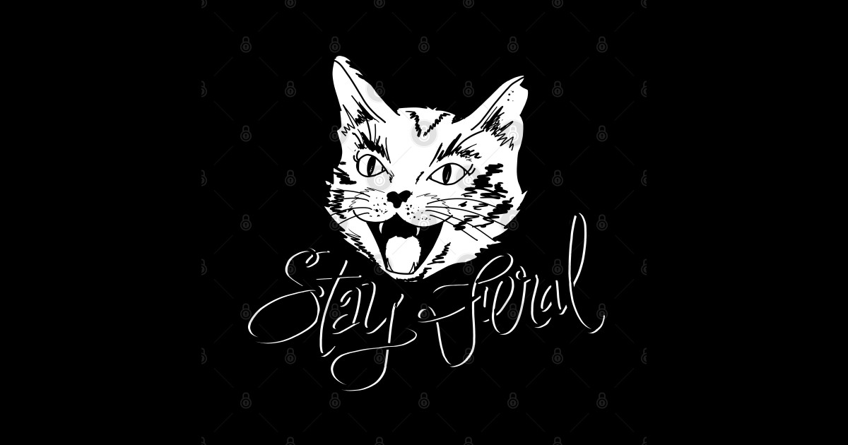 Stay Feral - Feral - Sticker | TeePublic
