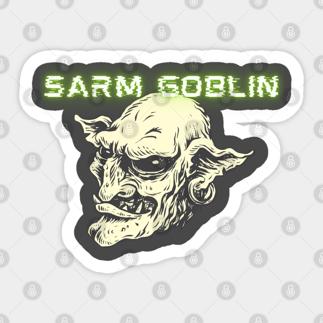 SARM Goblin - Sarm Goblin - Sticker | TeePublic