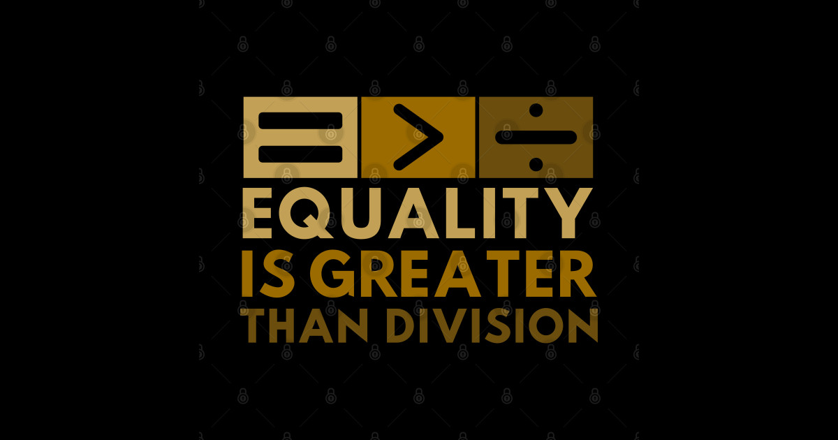 Equality Is Greater Than Division Math Black History Month - Equality ...