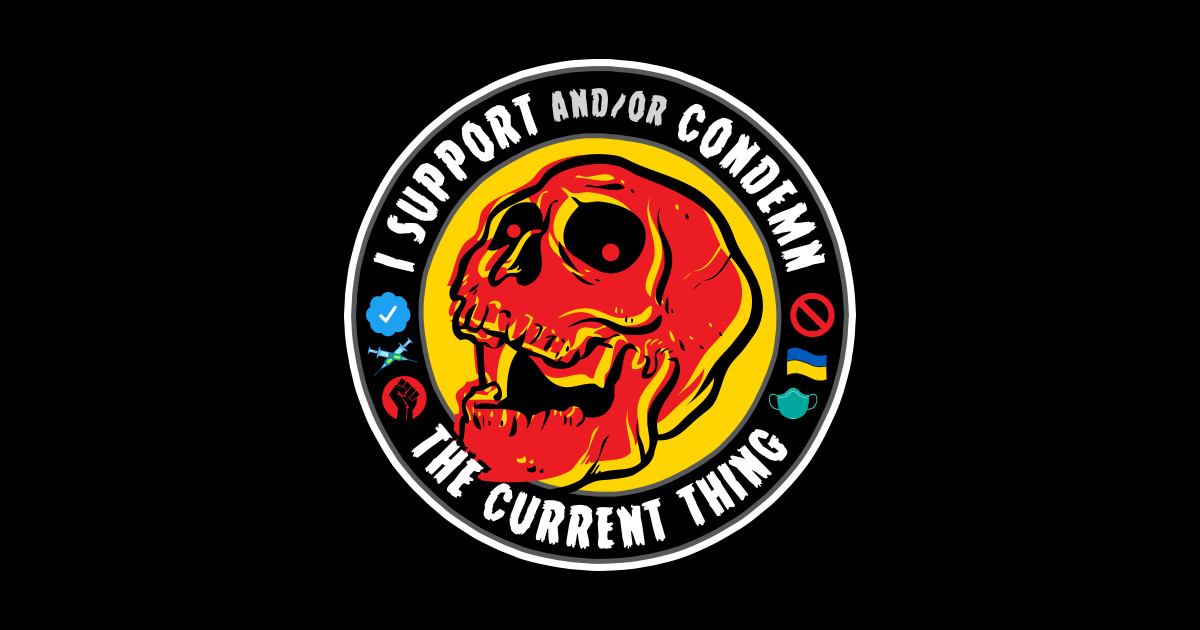 I Support The Current Thing - I Support The Current Thing - Sticker ...
