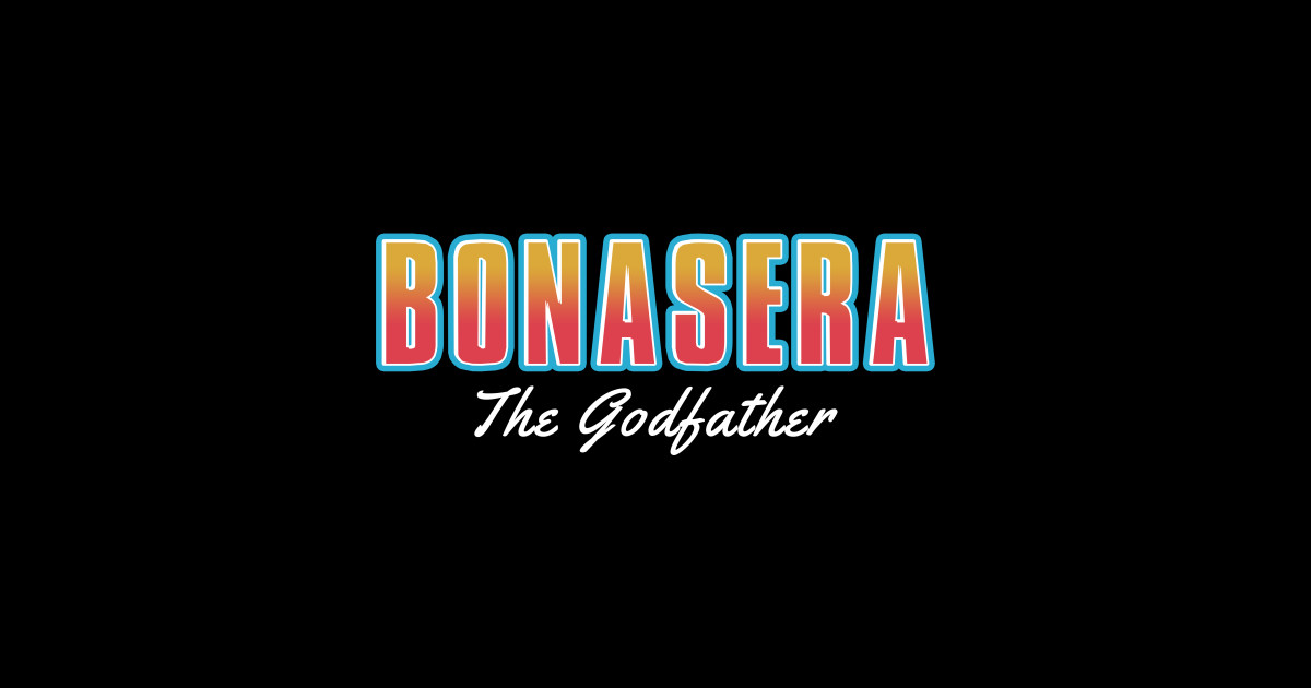 Bonasera Godfather - The Godfather - Sticker | TeePublic