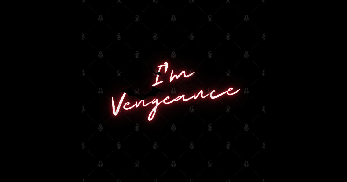 I'm Vengeance - Vengeance - Sticker | TeePublic