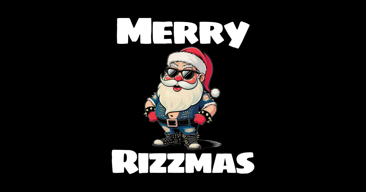 Merry Rizz Mas Sigmas Gen Alpha skibidi Christmas - Merry Rizzmas ...