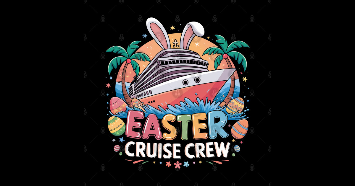 Easter Cruise Crew 2025 Easter Day Matching Family Cruise - Easter ...