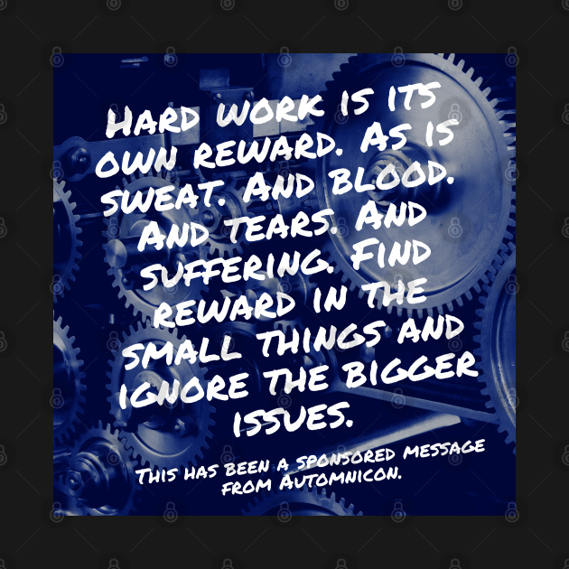 Hard Work is its Own Reward - We Fix Space Junk - T-Shirt | TeePublic