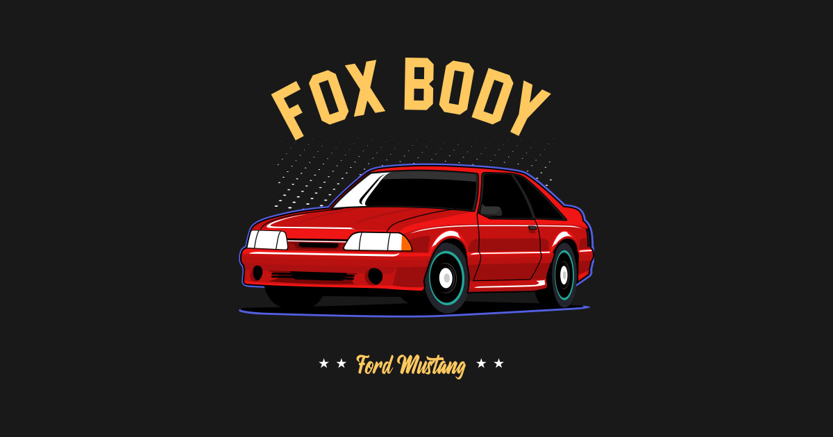 Muscle Cars Fox Body - Fox Body Mustang - T-Shirt | TeePublic