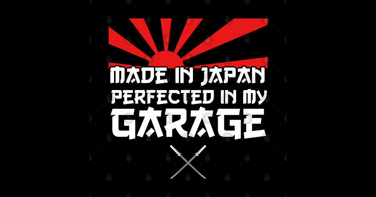 Made in Japan perfected in my Garage - JDM Car quote - Jdm - Sticker ...
