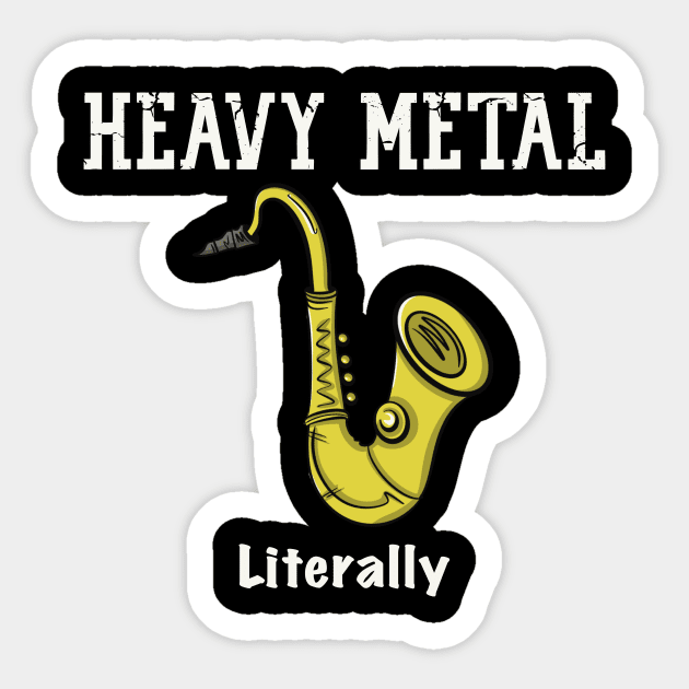 Heavy Metal Sax - Saxaphone - Sticker | TeePublic