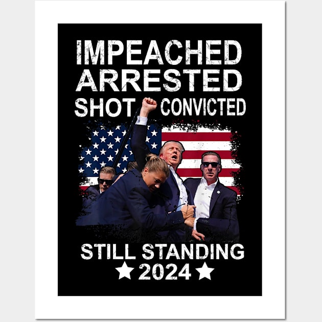 Impeached Arrested Convicted Shot Still Standing - Impeached Arrested ...