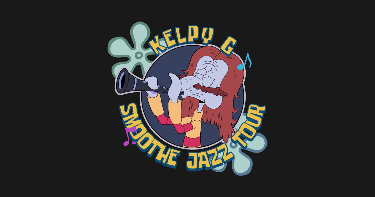 Kelpy G Smoothe Jazz Tour - Spongebob Squarepants - T-Shirt | TeePublic